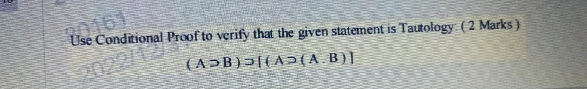 Solved Use Conditional Proof to verify that the given | Chegg.com