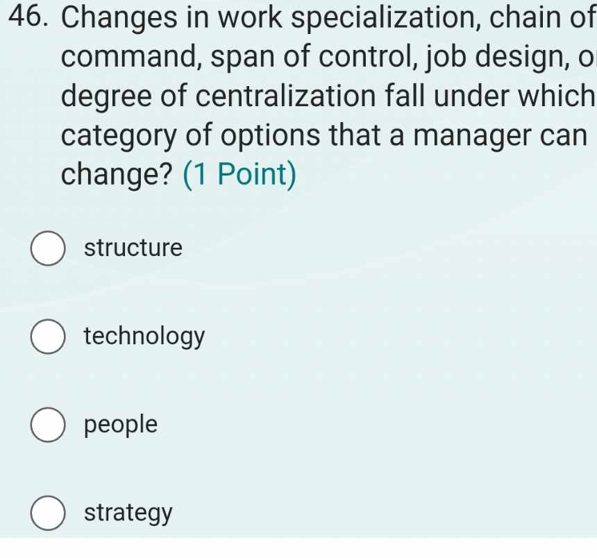 Solved Changes in work specialization, chain of command, | Chegg.com