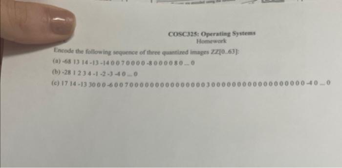 Solved COSC325: Operatiag Syutems Homework Encode the | Chegg.com