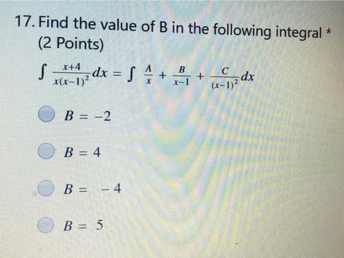 Solved * 17. Find the value of B in the following integral | Chegg.com