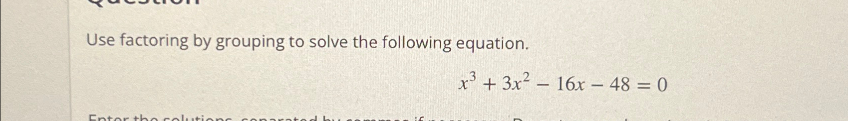 Solved Use factoring by grouping to solve the following | Chegg.com