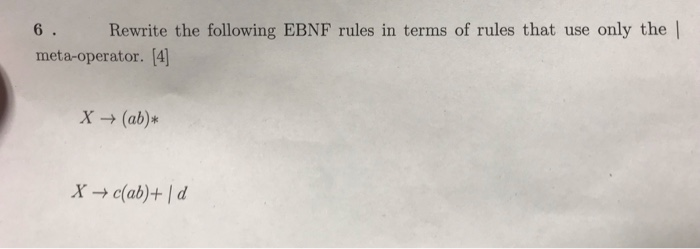 Solved 6. Rewrite the following EBNF rules in terms of rules | Chegg.com