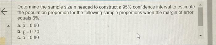 Solved Determine the sample size n needed to construct a 95% | Chegg.com