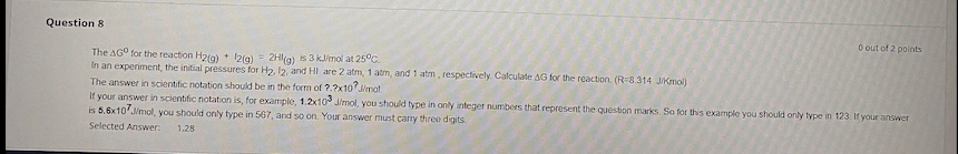 Solved Question 8The ΔG° ﻿for the reaction | Chegg.com