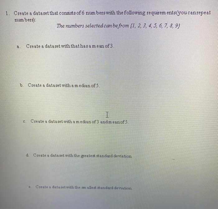 Solved 1. Create a data set that consists of 6 numbers with | Chegg.com