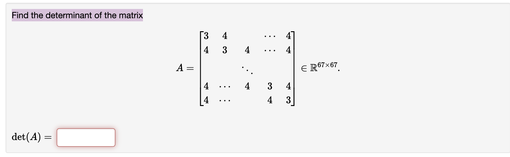 Solved Find the determinant of the matrix A | Chegg.com