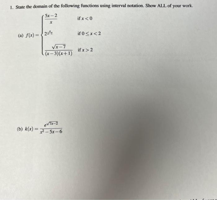 Solved State the domain of the following functions using | Chegg.com