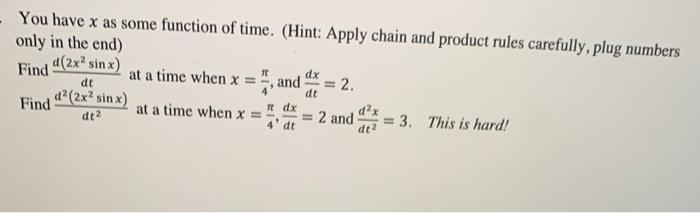 Solved You have x as some function of time. (Hint: Apply | Chegg.com