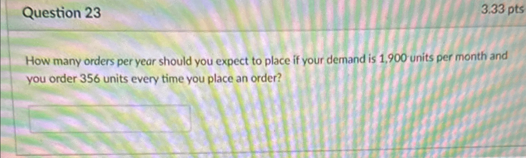 Solved Question 233.33 ﻿ptsHow many orders per year should | Chegg.com