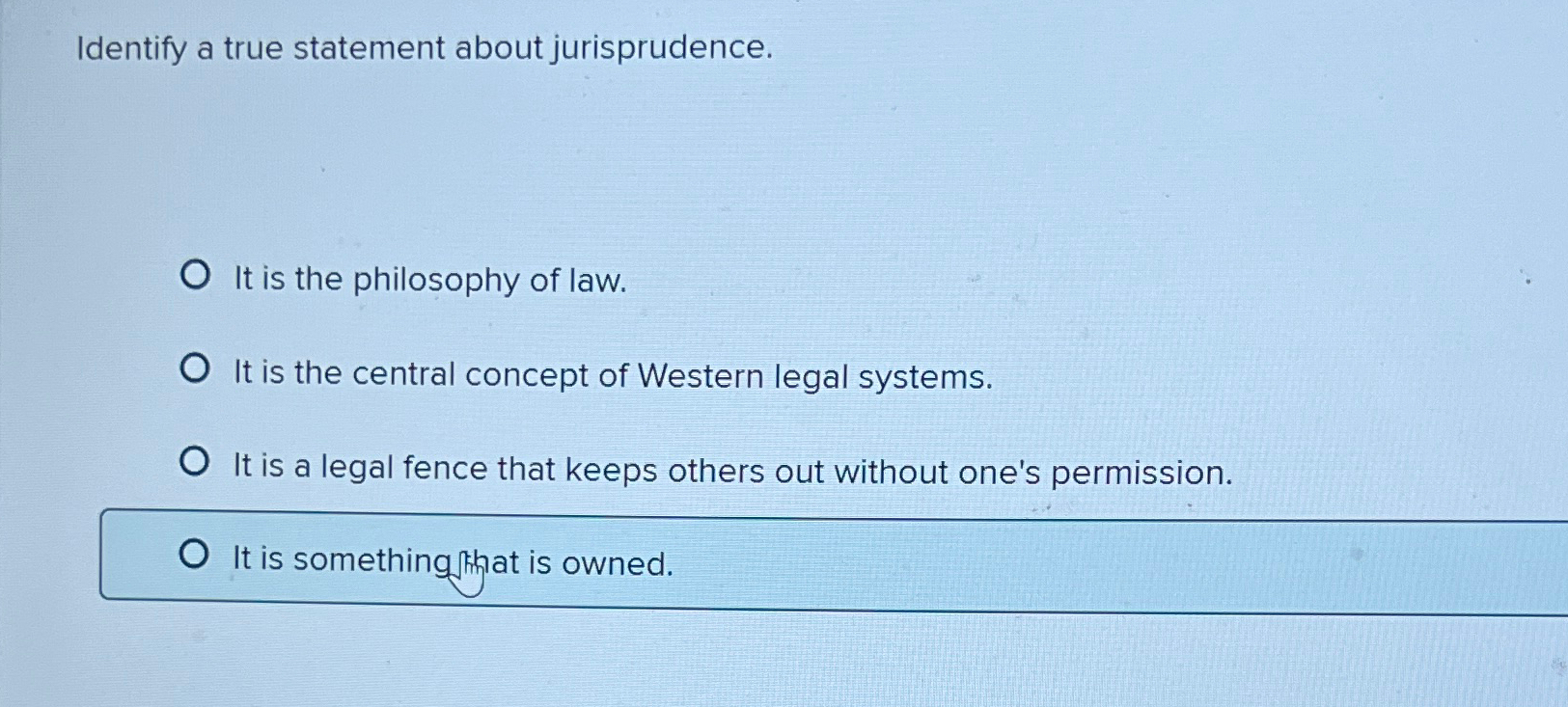Solved Identify a true statement about jurisprudence.It is | Chegg.com