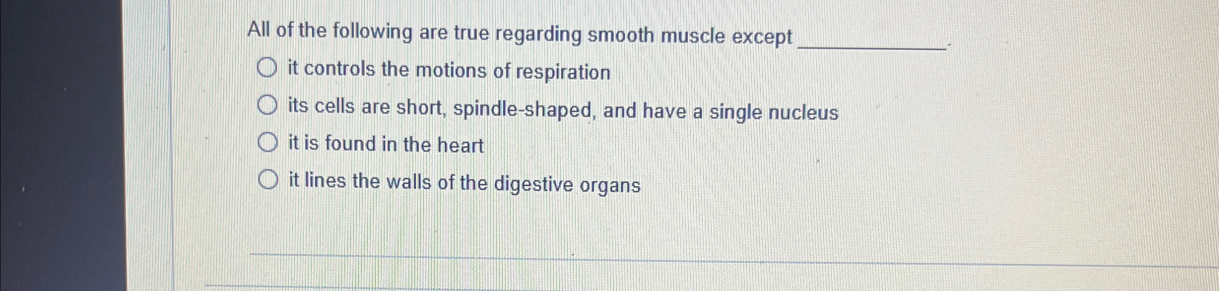Solved All of the following are true regarding smooth muscle | Chegg.com