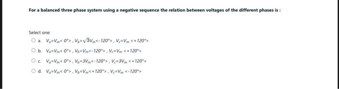 Solved For a balanced three phase system using a negative | Chegg.com