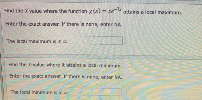 Solved Find the x value where the function g(x) = xe-7x | Chegg.com