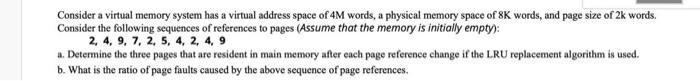 Solved Consider a virtual memory system has a virtual | Chegg.com