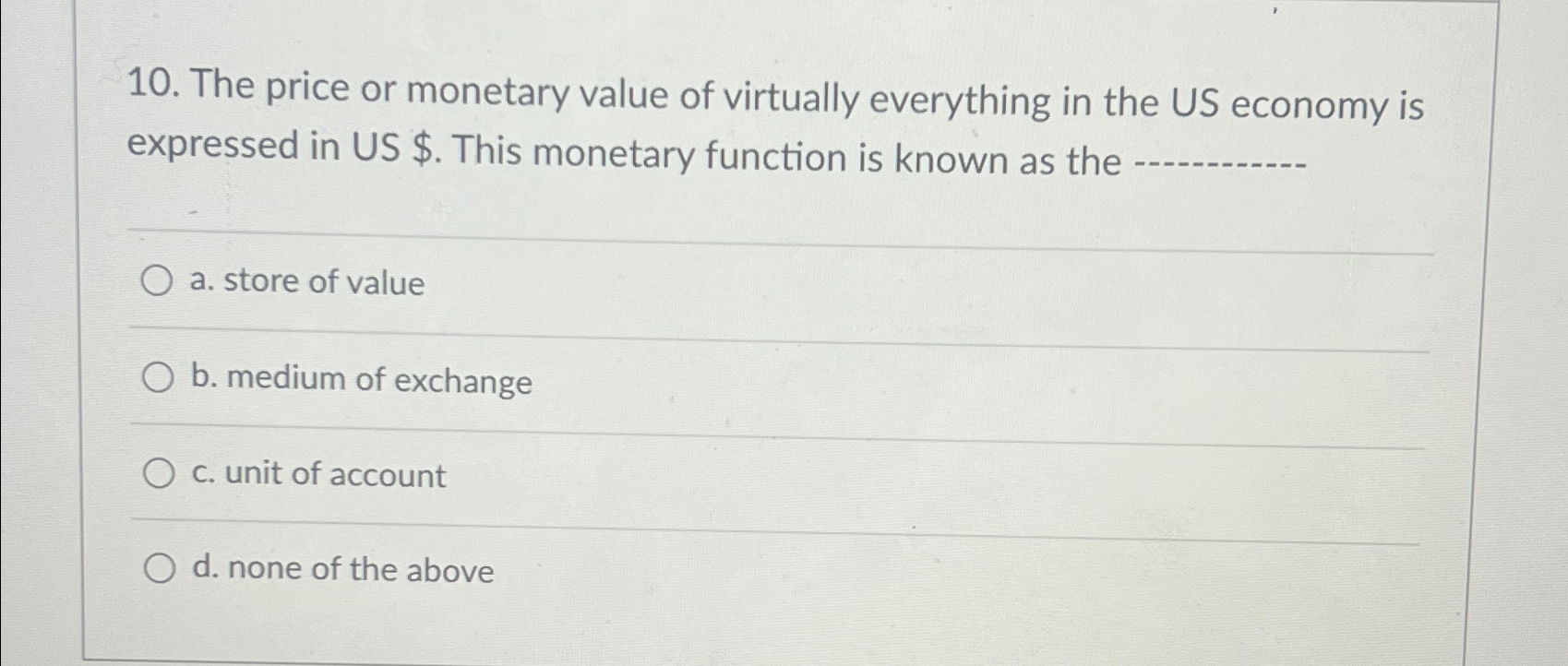 Solved The price or monetary value of virtually everything | Chegg.com