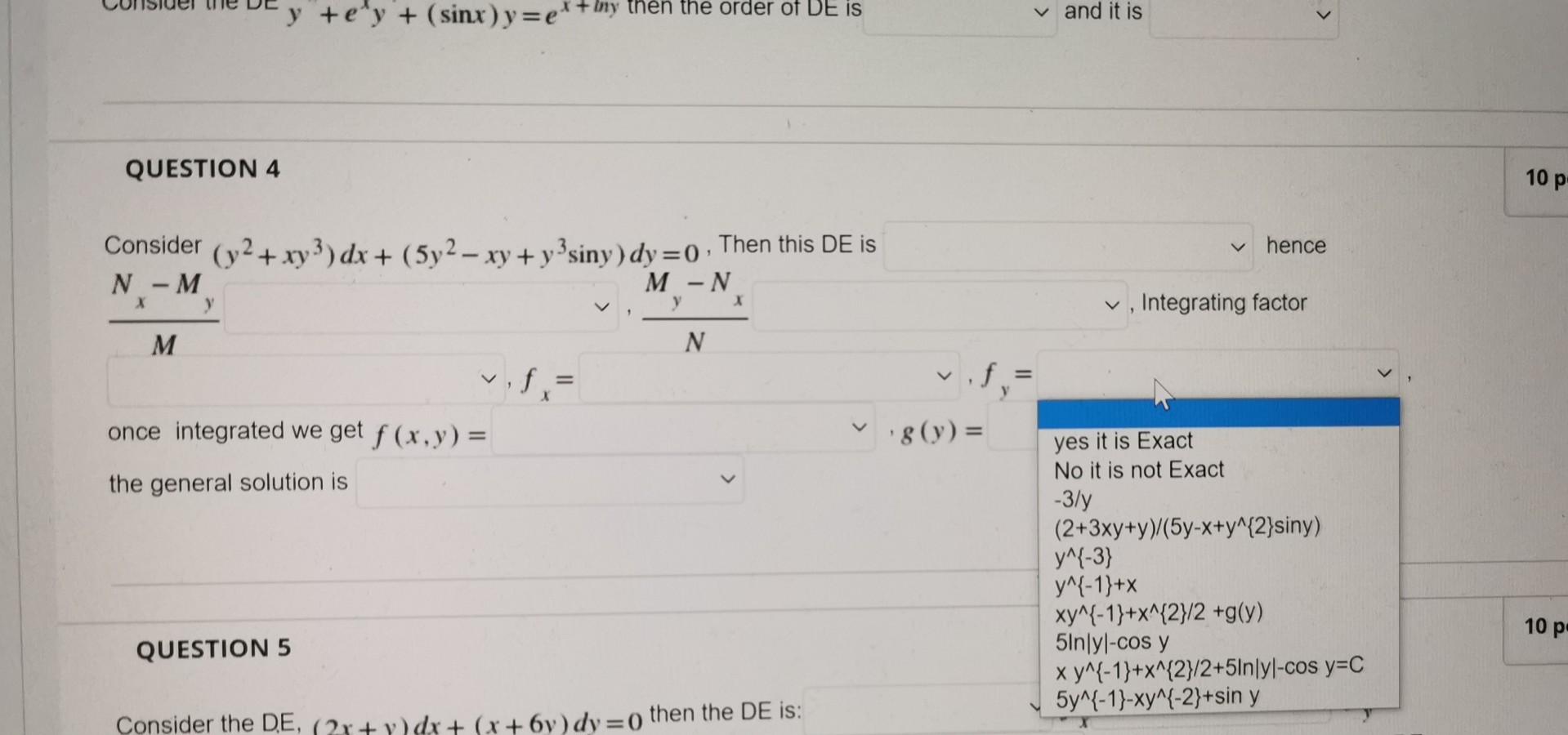 Solved Consider MNx−My y2+xy3)dx+(5y2−xy+y3siny)dy=0, Then | Chegg.com