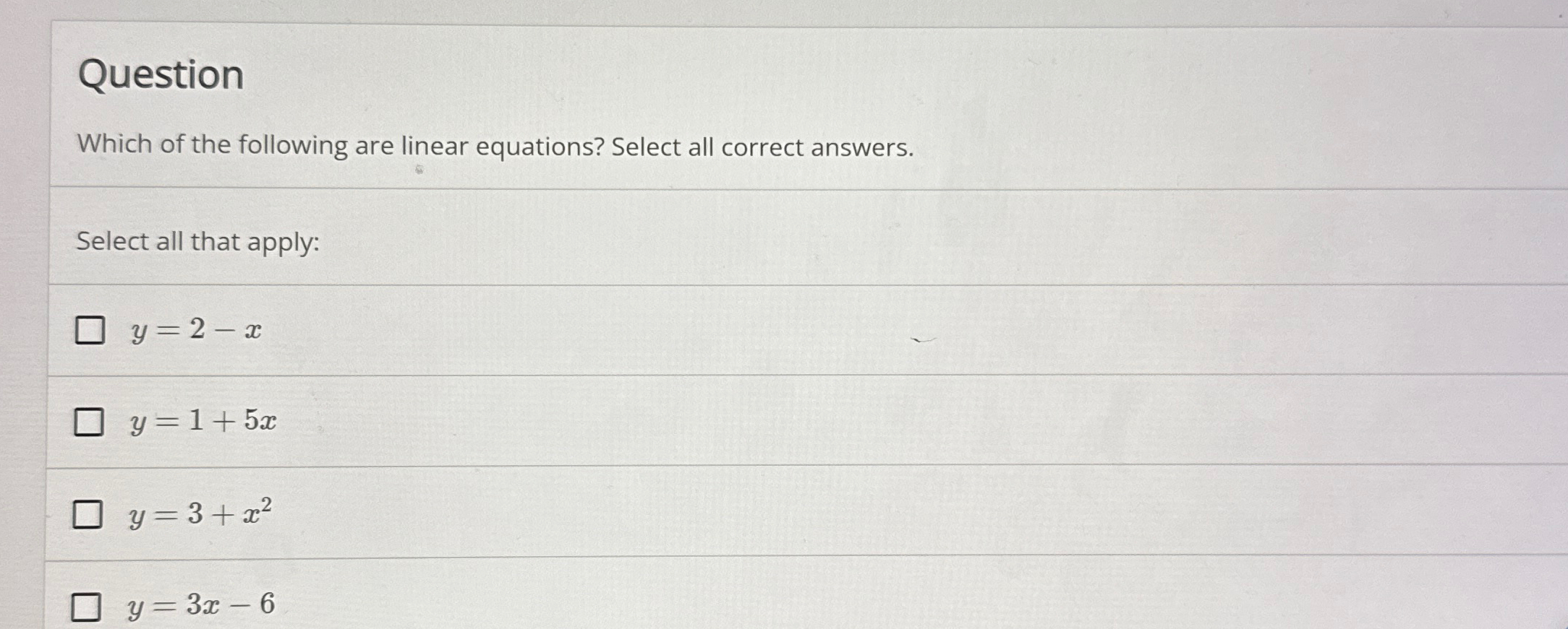 Solved QuestionWhich of the following are linear equations? | Chegg.com