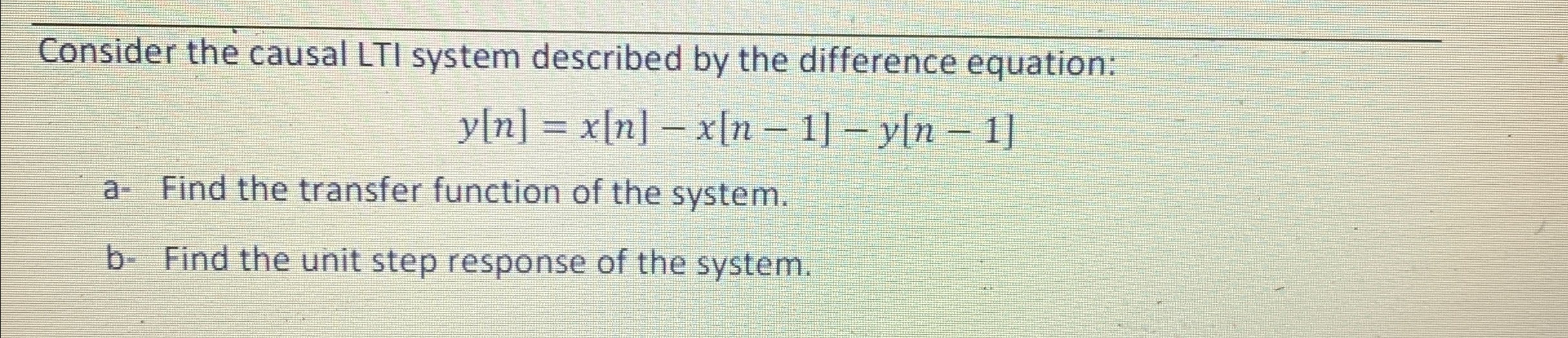 Solved Consider the causal LTI system described by the | Chegg.com