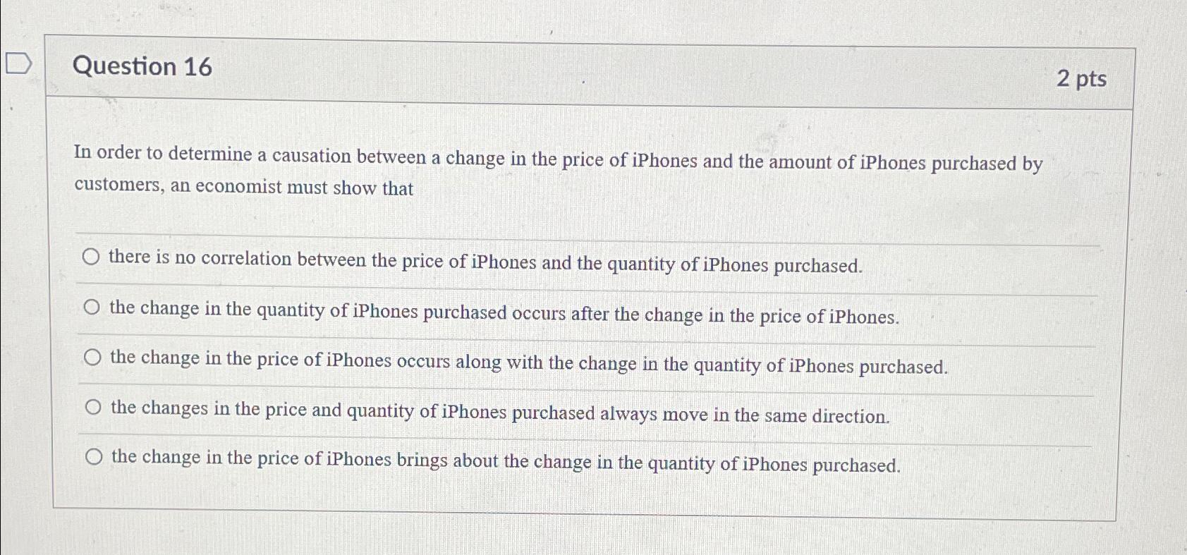 Solved Question 162 ﻿ptsIn order to determine a causation | Chegg.com