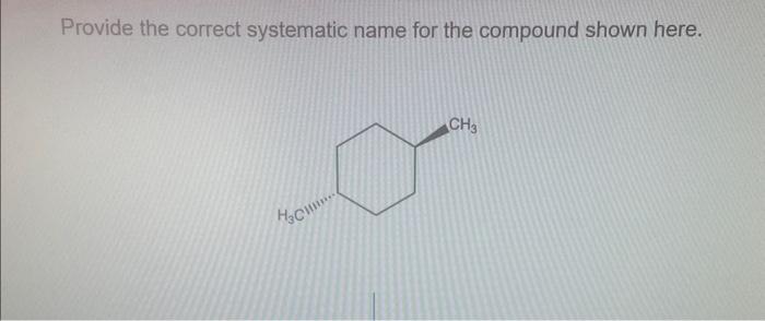 Solved Provide the correct systematic name for the compound | Chegg.com