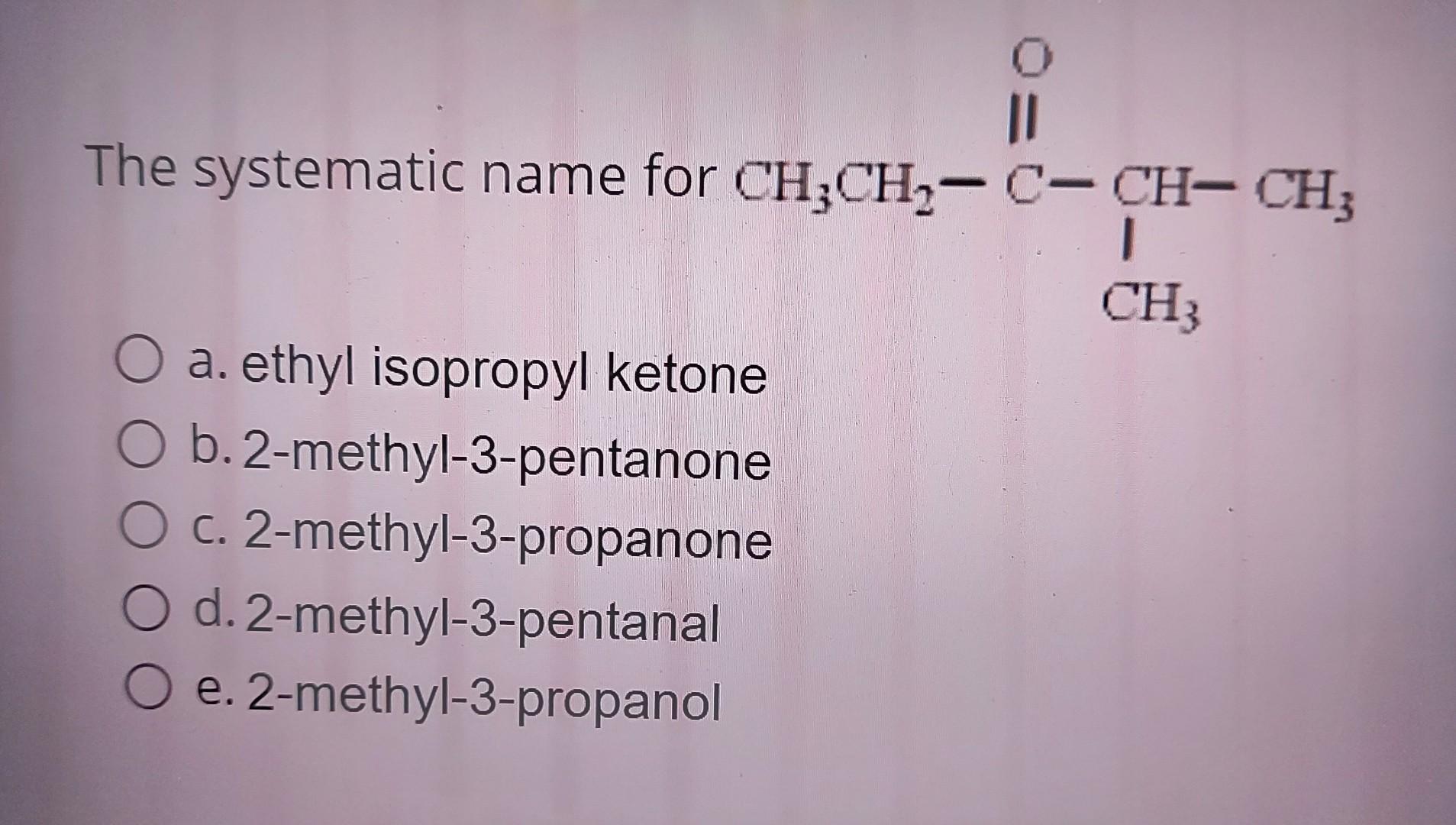 Solved What is the correct IUPAC name for the following | Chegg.com