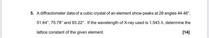 Solved 5. A diffractometer data of a cubic crystal of an | Chegg.com