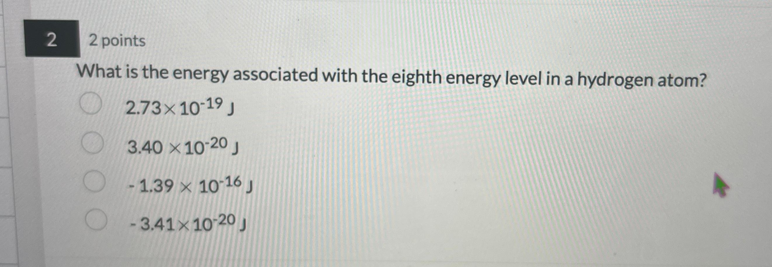 Solved 2 ﻿pointsWhat is the energy associated with the | Chegg.com