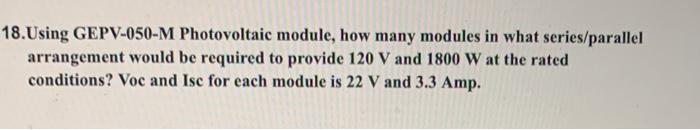 Solved 18.Using GEPV-050-M Photovoltaic module, how many | Chegg.com