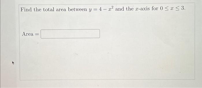 Solved Find the total area between \\( y=4-x^{2} \\) and the | Chegg.com