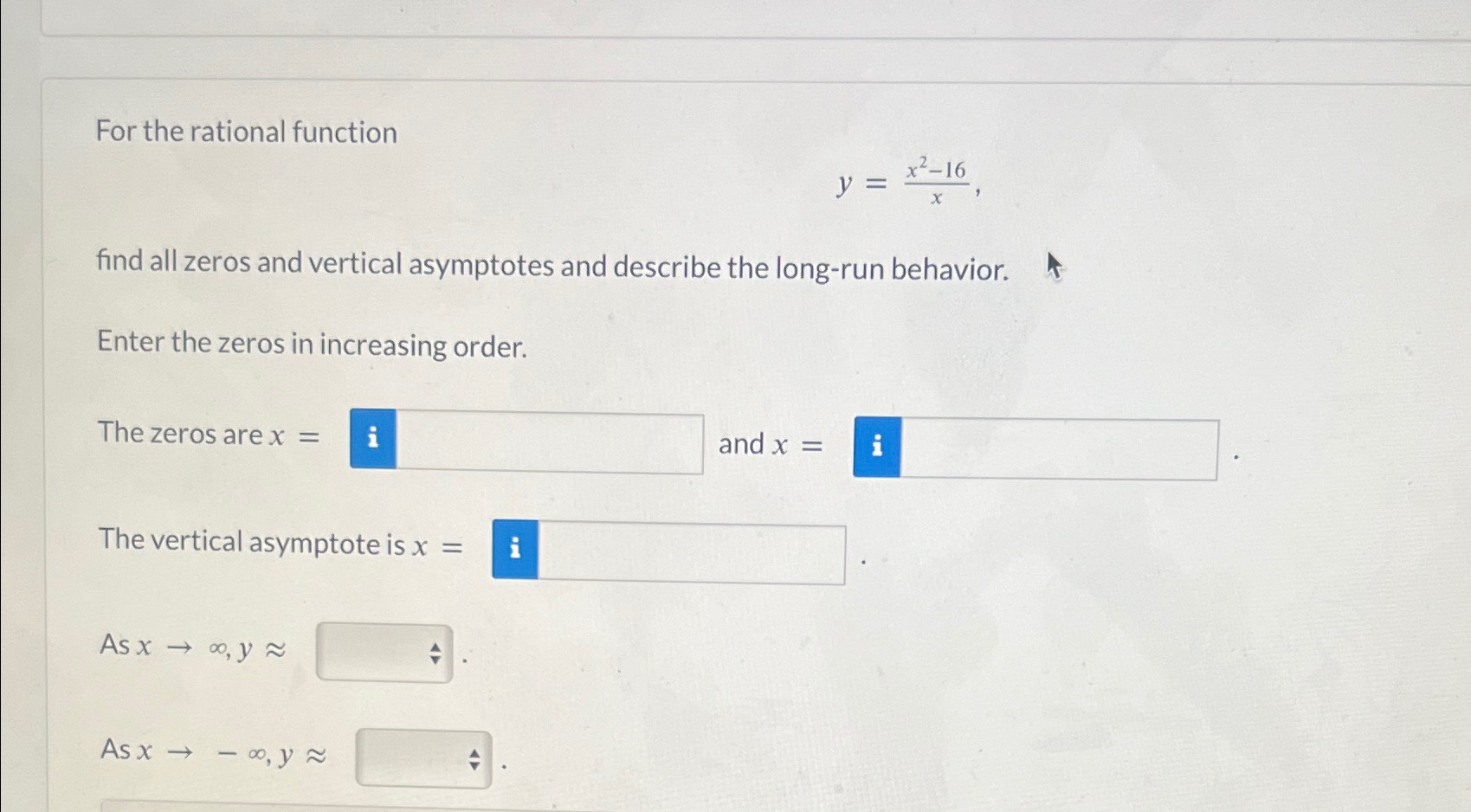 For the rational functiony=x2-16xfind all zeros and | Chegg.com
