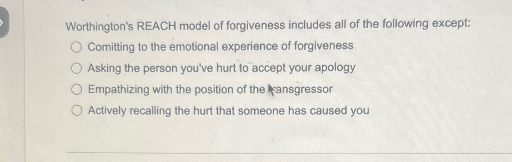 Solved Worthington's REACH model of forgiveness includes all | Chegg.com