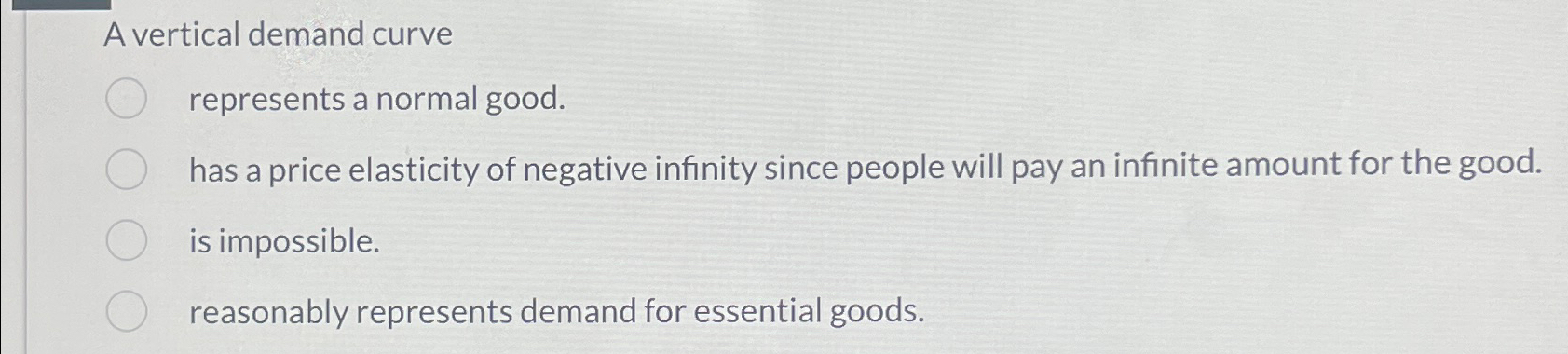Solved A vertical demand curverepresents a normal good.has a | Chegg.com