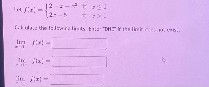 Solved Let F X {2−x−x22x−5 If X≤1 If X 1 Calculate The
