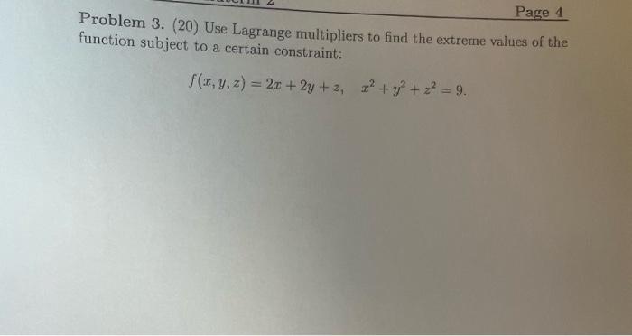 Solved Problem 3. (20) Use Lagrange multipliers to find the | Chegg.com