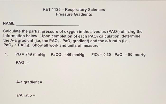 Solved RET 1125 - Respiratory Sciences Pressure Gradients | Chegg.com