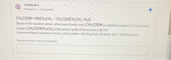 Solved 1.PostLab.1 Homework – Unanswered CH,COOH + HOCH2CH3 | Chegg.com