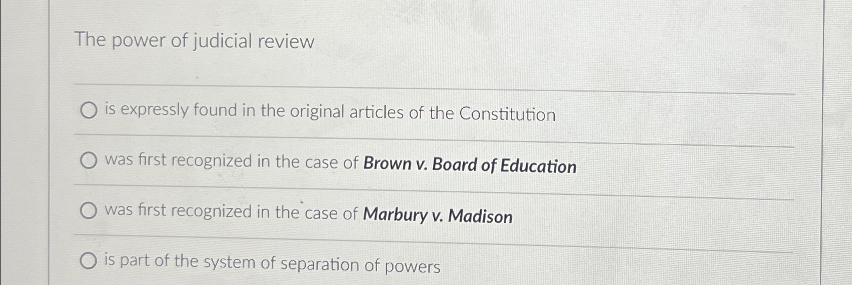 Solved The power of judicial reviewis expressly found in the | Chegg.com