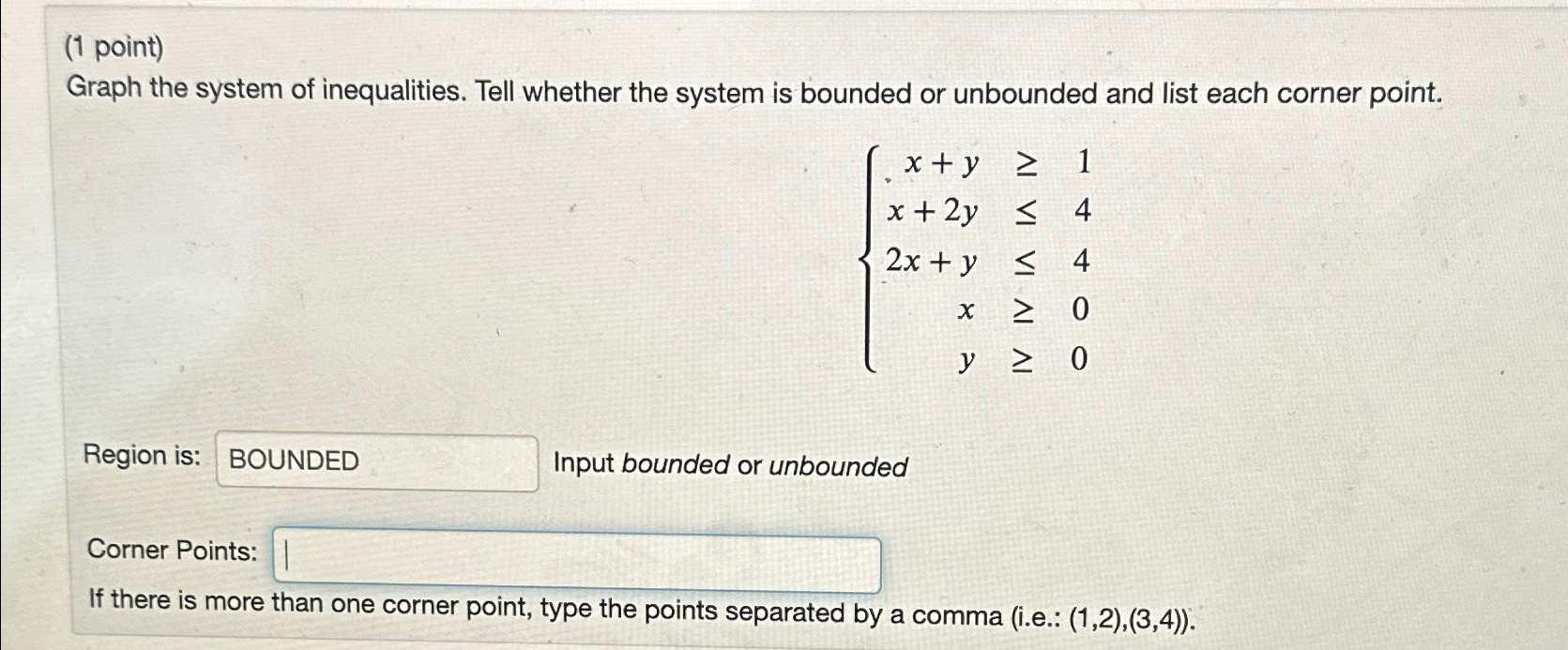 Solved (1 ﻿point)Graph the system of inequalities. Tell | Chegg.com