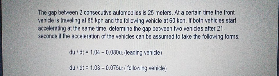 Solved The gap between 2 consecutive automobiles is 25 | Chegg.com