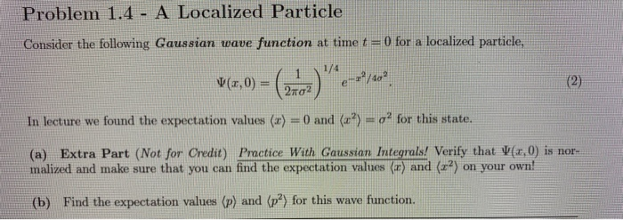 Solved Problem 1.4 - A Localized Particle Consider the | Chegg.com