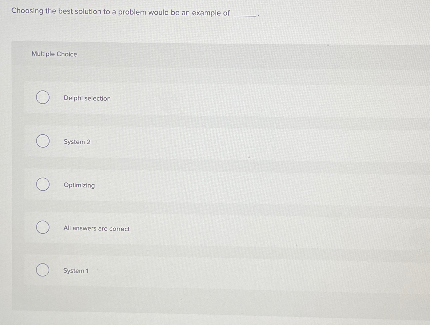 Solved Choosing the best solution to a problem would be an | Chegg.com