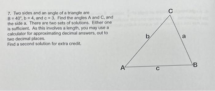Solved 7. Two sides and an angle of a triangle are | Chegg.com