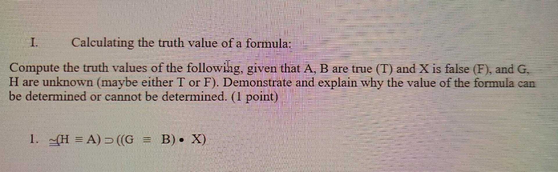 Solved I. Calculating the truth value of a formula: Compute | Chegg.com
