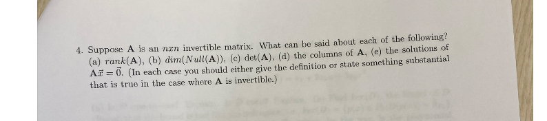 Solved Suppose A ﻿is an nxn ﻿invertible matrix. What can be | Chegg.com