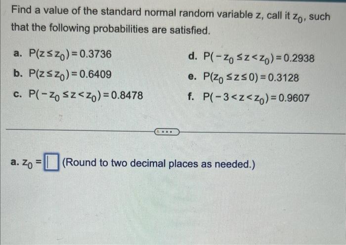 Solved Find a value of the standard normal random variable | Chegg.com