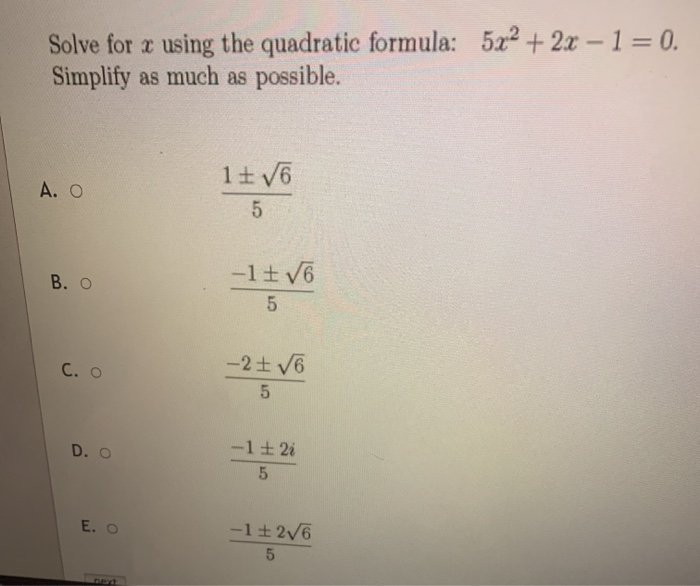 Solved Solve for x using the quadratic formula: 5x2 + 2x – 1 | Chegg.com