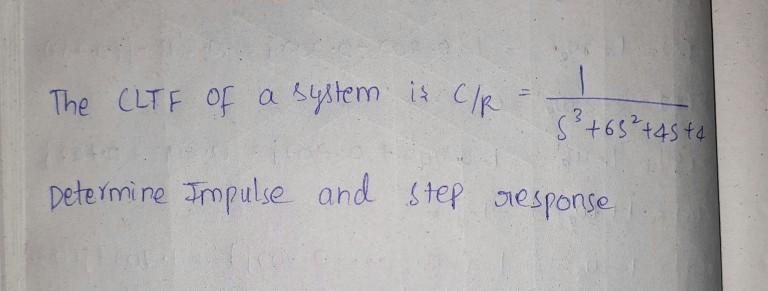 Solved The CLTF OF system is clk 1 465 4540 Determine | Chegg.com