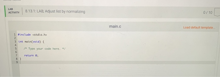 Solved 8.13 LAB: Adjust list by normalizing When analyzing | Chegg.com