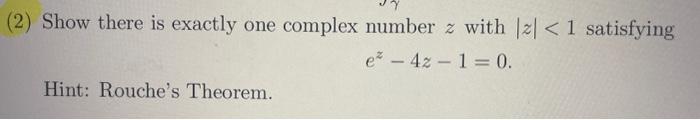 Solved 2) Show there is exactly one complex number z with | Chegg.com