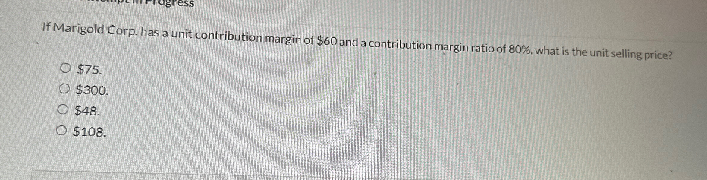 Solved If Marigold Corp. has a unit contribution margin of | Chegg.com